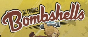 DC Comics Bombshells – BACK ISSUE CENTRAL
