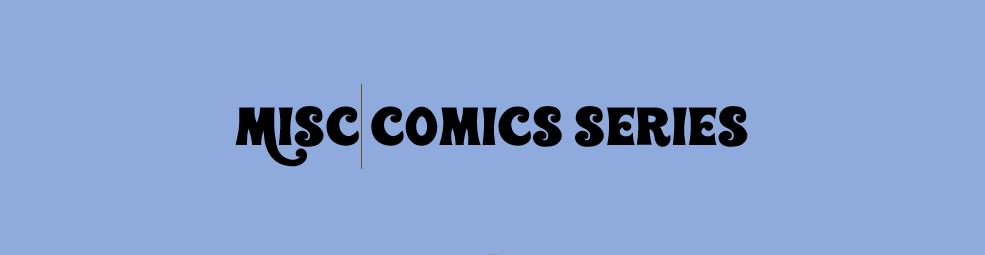 Misc Comics Series – BACK ISSUE CENTRAL
